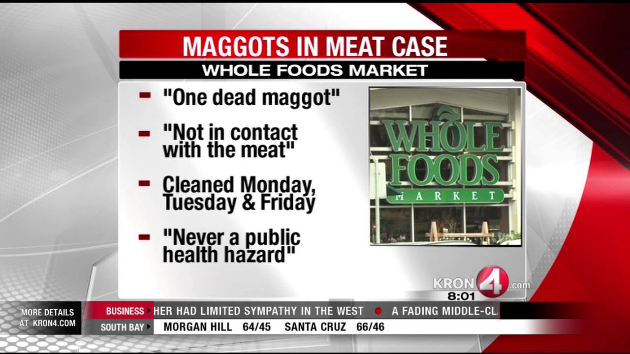 Health Officials Confirm Maggot Discovered in Whole Foods Meat Case ...