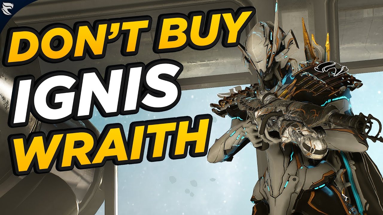 Warframe: Don't Buy The Ignis Wraith Blueprint For Plat!!!!!! - YouTube