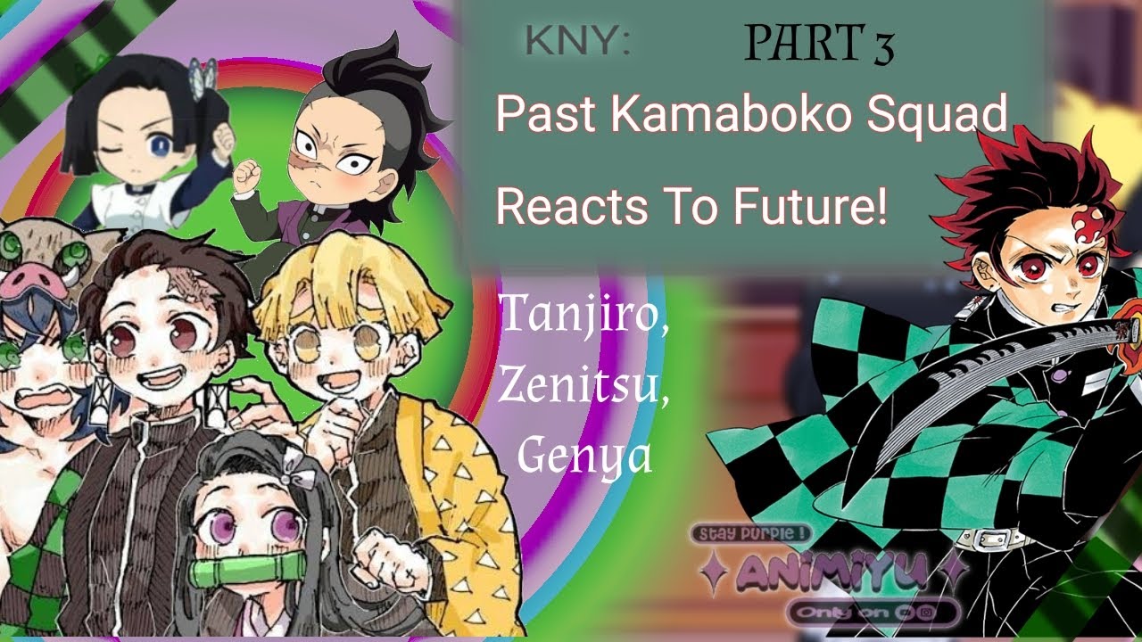 Kamaboko Squad Reacts To Future // KNY [Demon Slayer] // Part 3/3 - YouTube