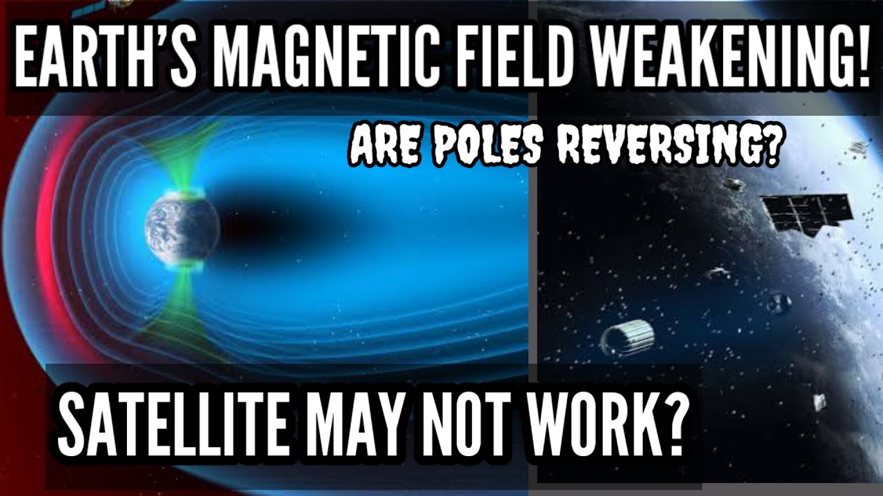Earth's Magnetic field Weakening and satellites malfunctioning||See ...