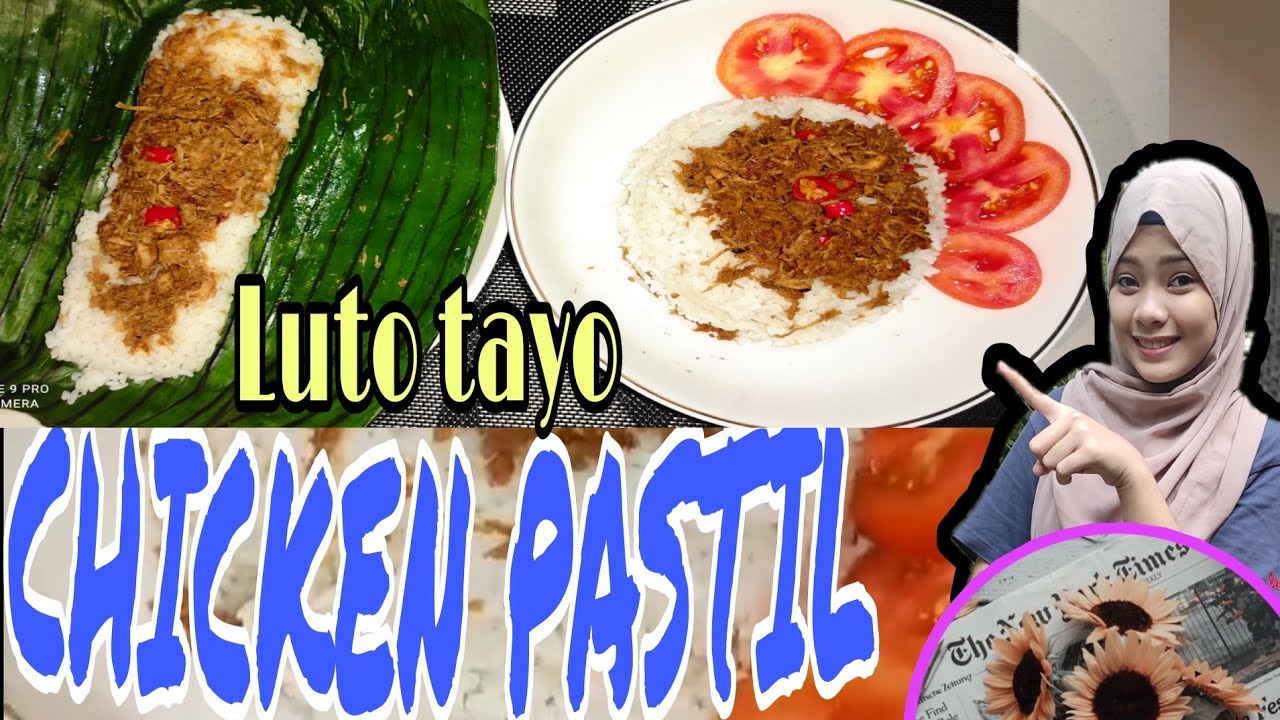 Let's Cook Chicken Pastil Maguindanaoan's Best - YouTube