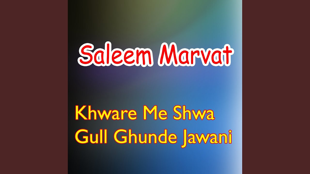 Khware Me Shwa Gull Ghunde Jawani - YouTube