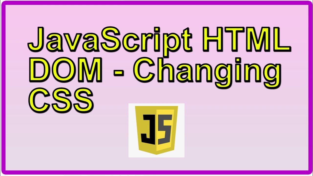 JavaScript HTML DOM Changing CSS - YouTube