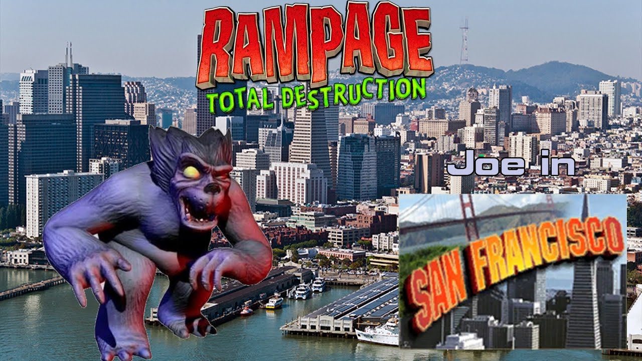 Rampage: Total Destruction - Joe Wrecks San Francisco - YouTube