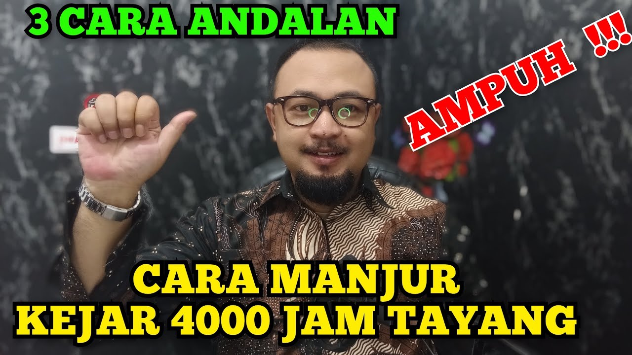 3 CARA AMPUH KEJAR 4000 JAM TAYANG YOUTUBE - YouTube