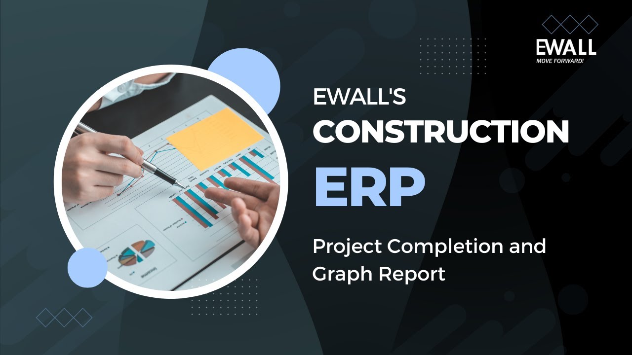 Construction ERP | Project completion and Graph Report | EWall ...