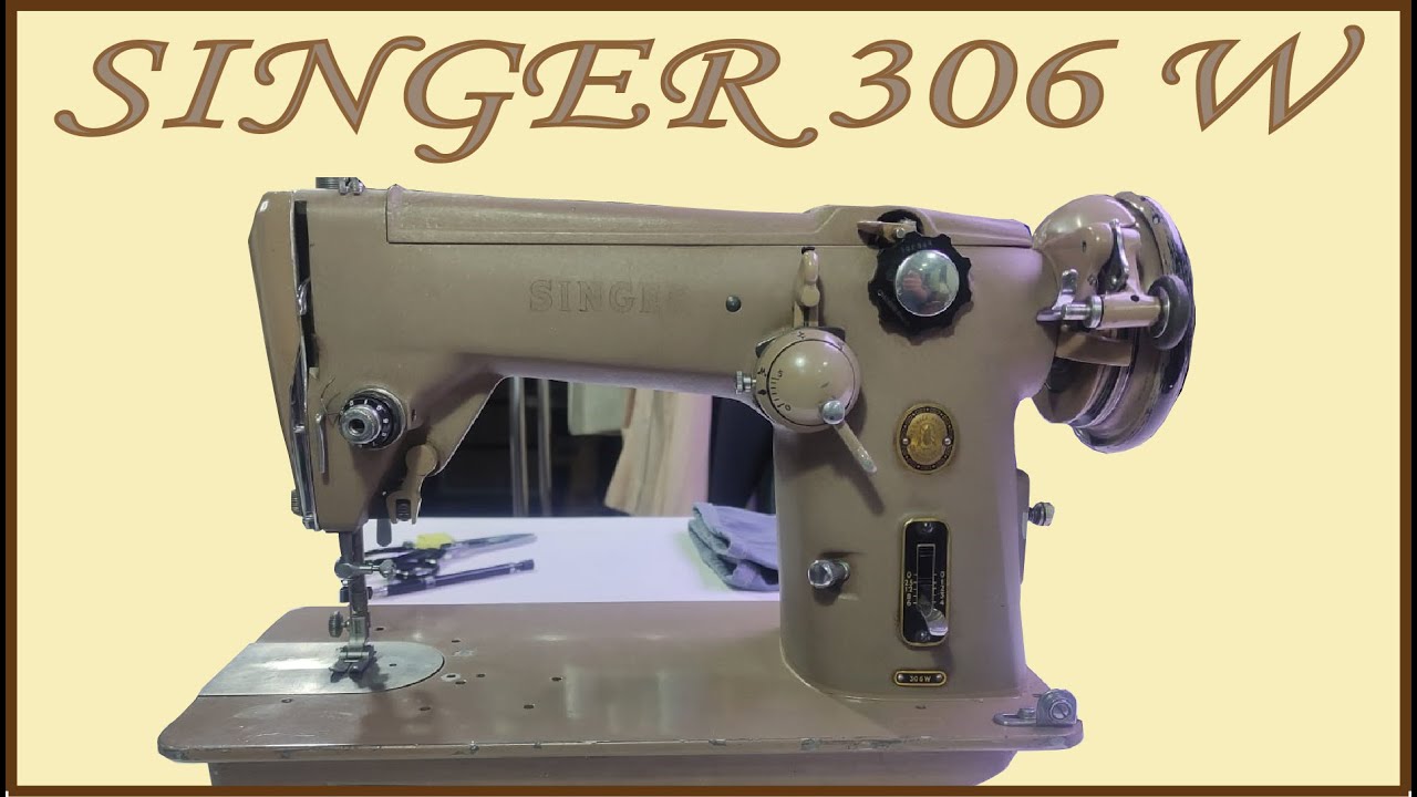 SINGER 306 W - CONOCE su manejo y PUNTADAS PERFECTAS - YouTube