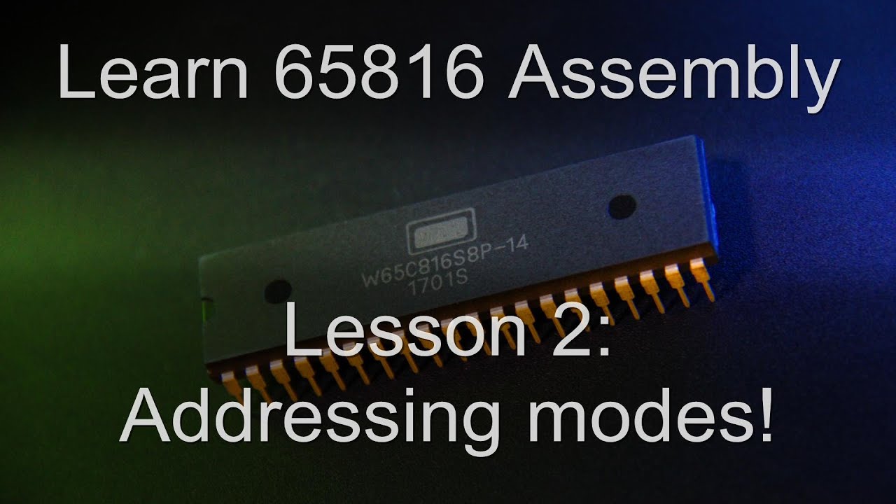 65816 ASM Lesson 2 - New Addressing Modes - YouTube