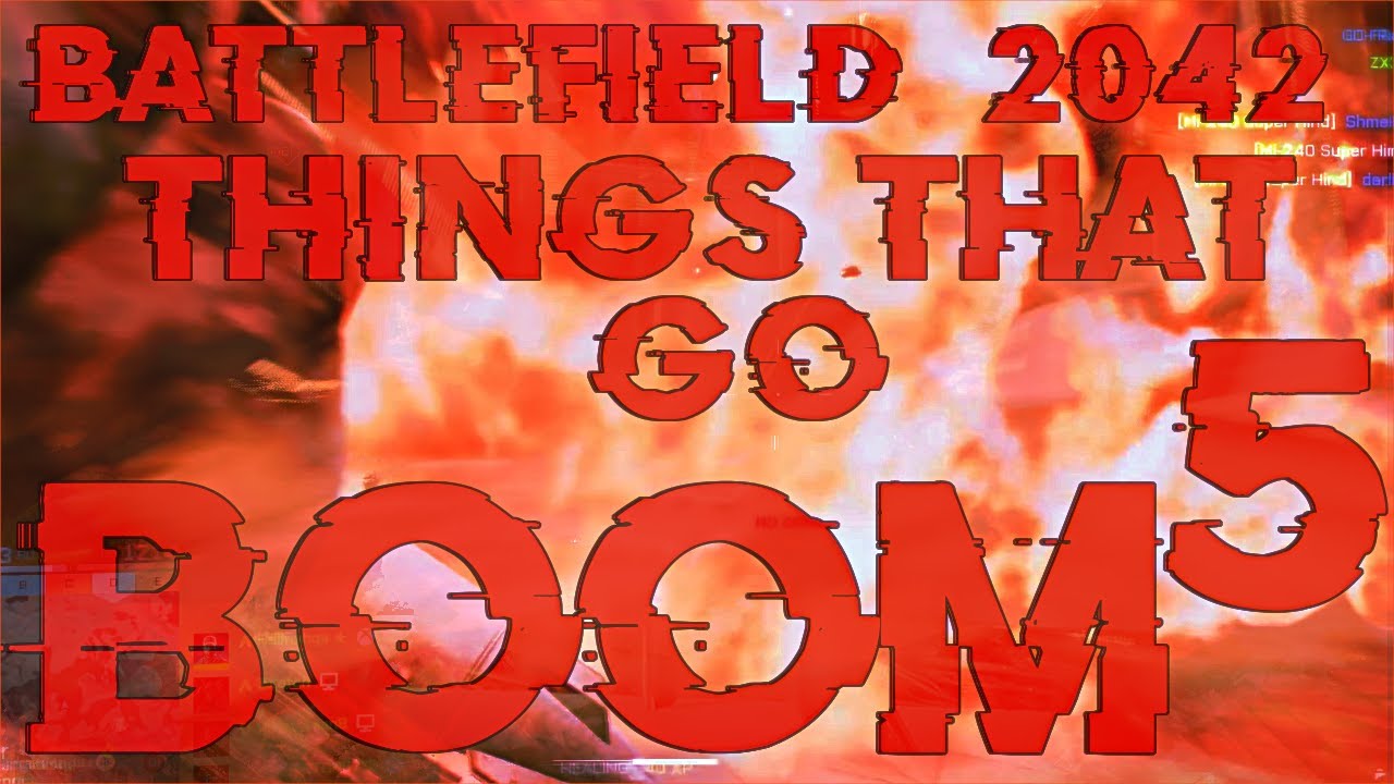 Battlefield 2042 : Things That Go BOOM 5 - YouTube