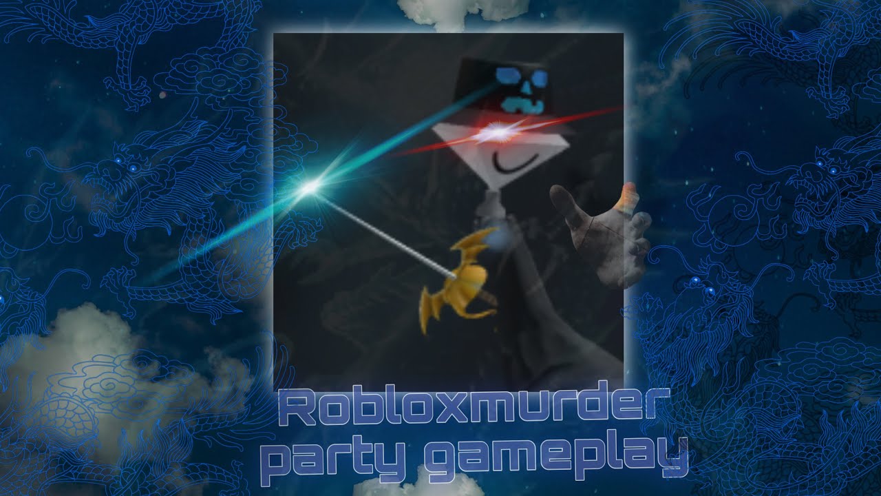 Roblox murder party gameplay💍 - YouTube