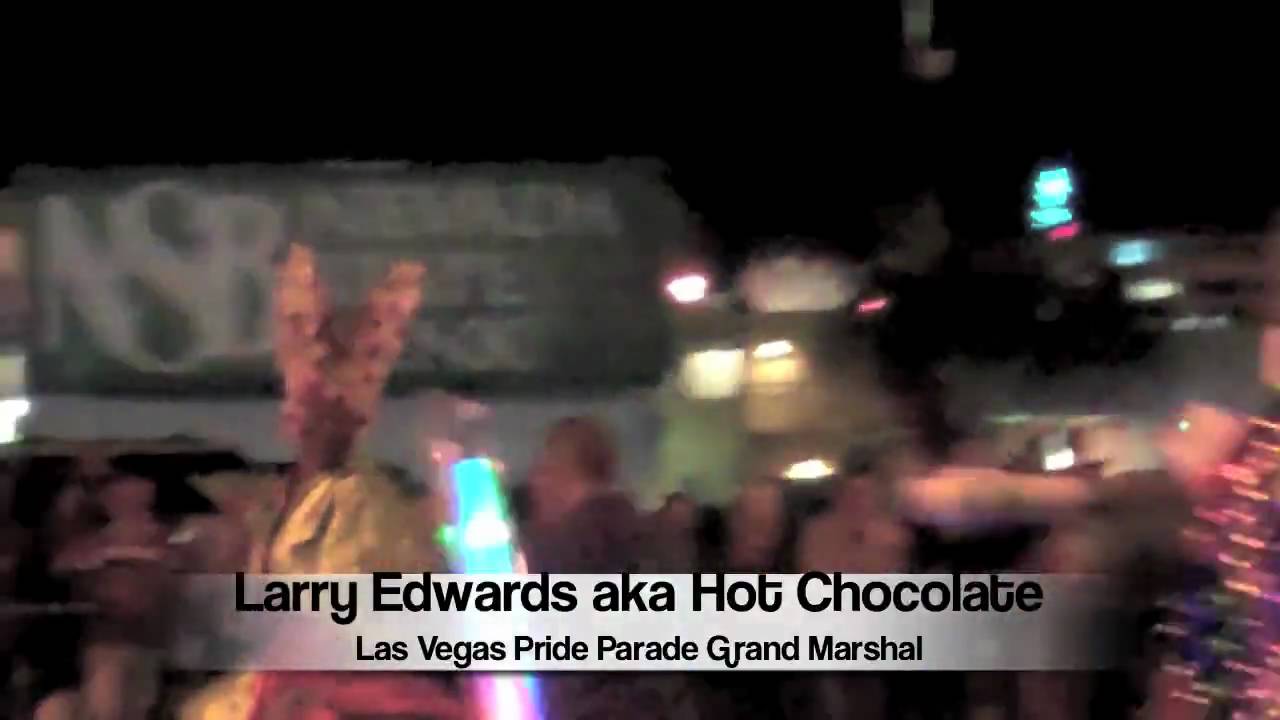 Las Vegas Pride Parade - Larry Edwards aka Hot Chocolate - YouTube