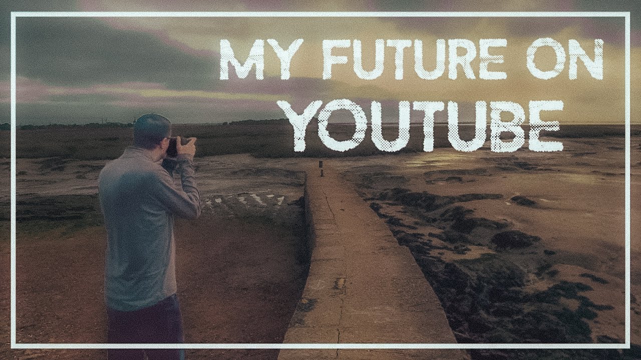 What the Future of YouTube looks like for me - YouTube