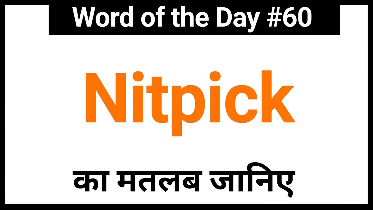 Nitpick Meaning and Example Sentences | English Vocabulary Building ...