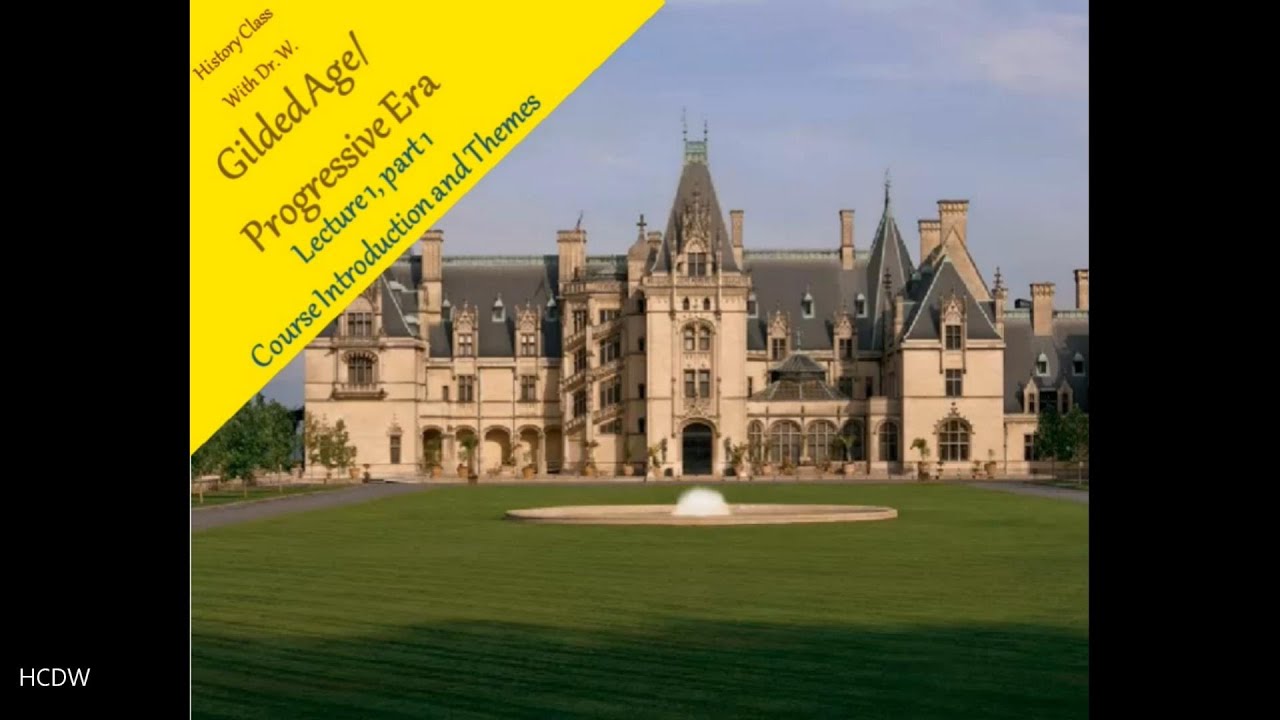 Gilded Age and the Progressive Era | Lecture 1 part 1 | Definitions and ...