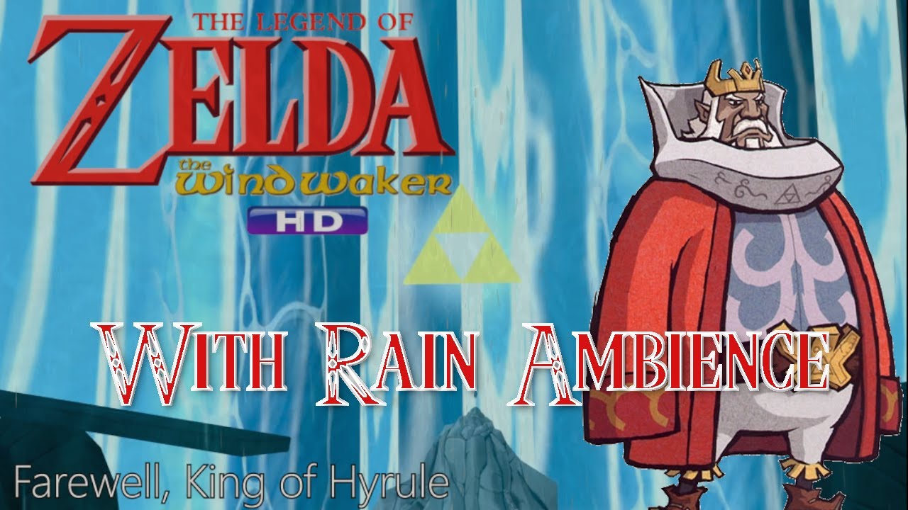 Zelda Wind Waker Farewell King of Hyrule With Rain Ambience - YouTube