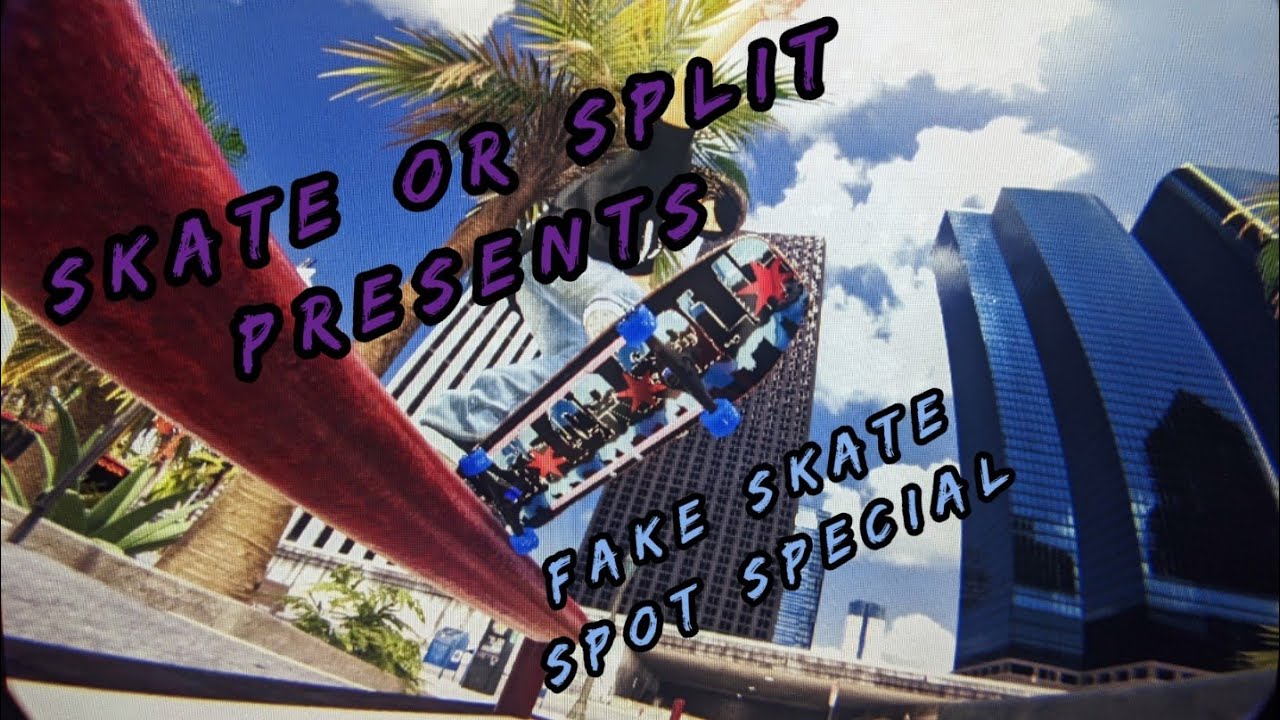 SKATE or SPLIT Presents Fake Skate | Spot Special #18 - YouTube
