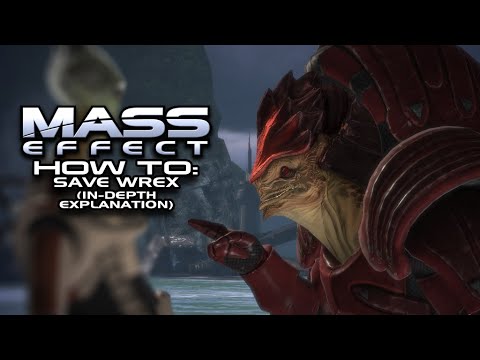 How to SAVE WREX (IN-DEPTH GUIDE/EXPLANATION) - Mass Effect - YouTube