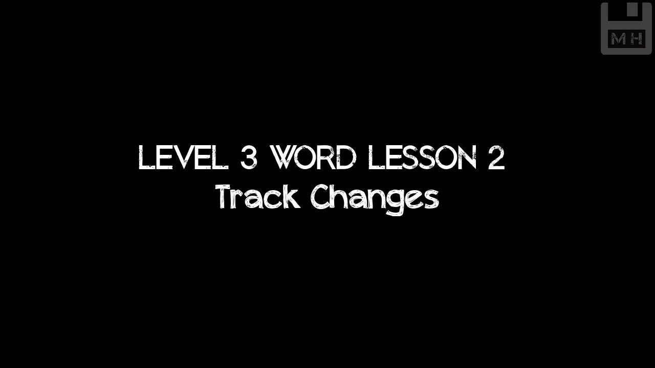 Level 3 Word Lesson 2: Track Changes - YouTube