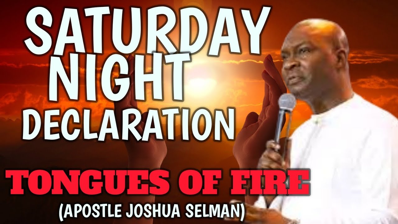 SATURDAY MORNING DECLARATION AND PRAYERS - APOSTLE JOSHUA SELMAN - YouTube