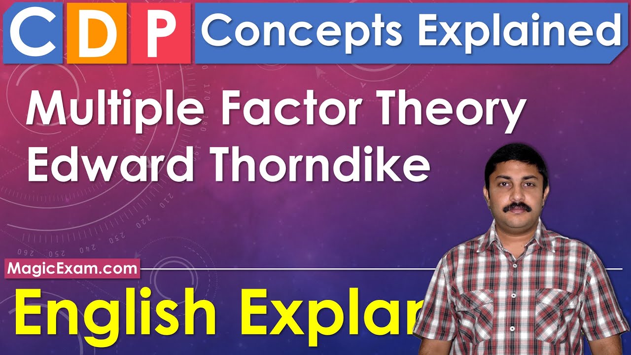 Multiple Factor Theory - Edward Thorndike CDP Concepts English ...