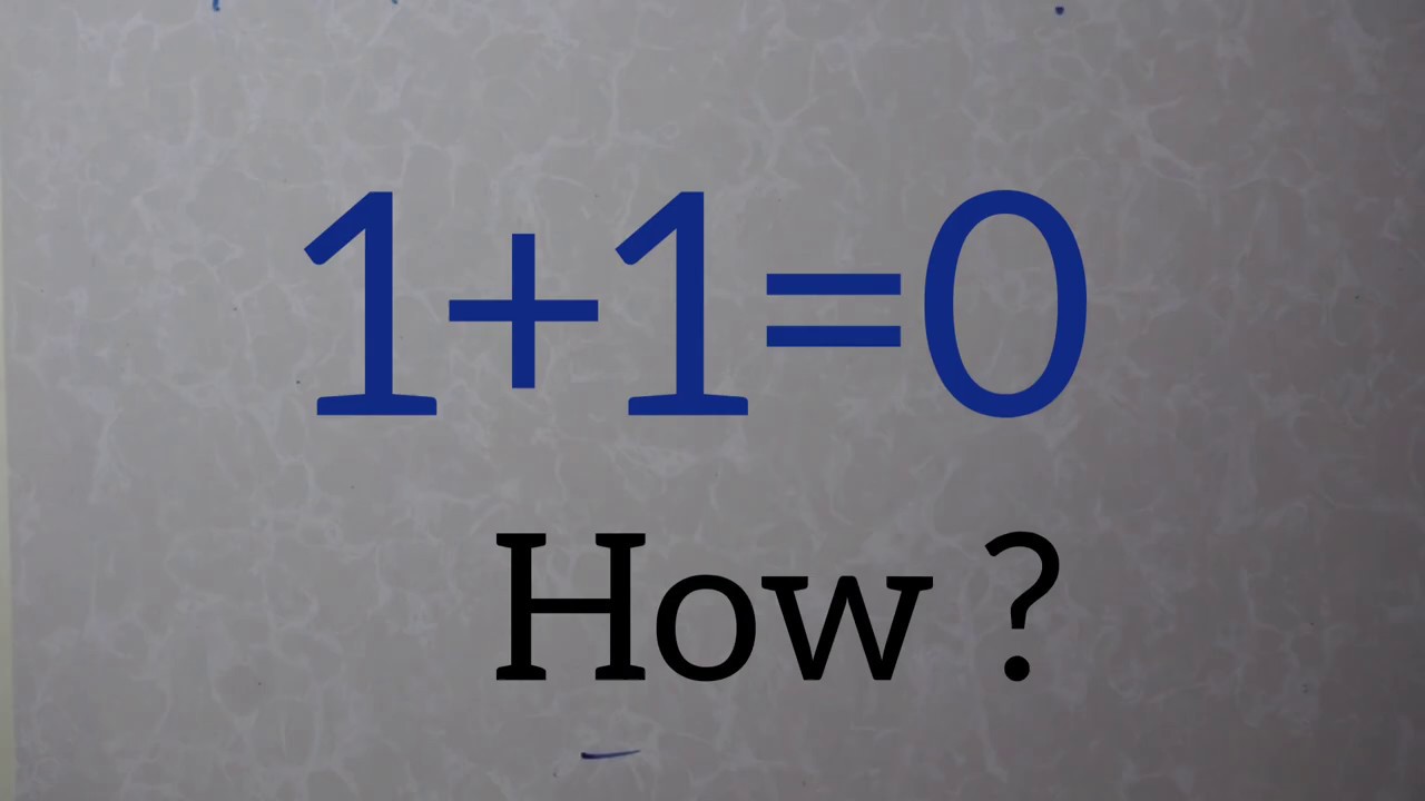1 + 1 = 0 how ? - this is a proof - YouTube