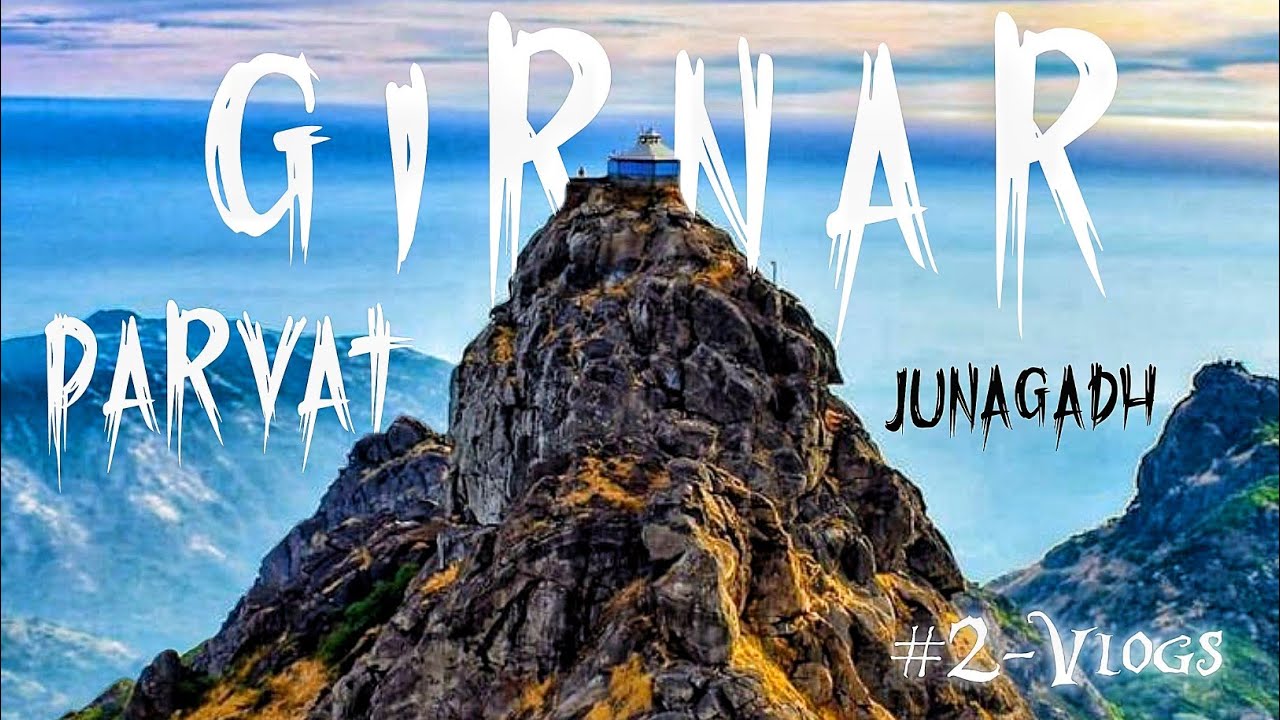 Girnar Parvat Junagadh | Girnar Ropeway | Nature Vlogs | Manjay Sonic - YouTube