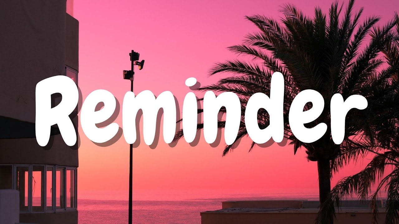 The Weeknd - Reminder (Lyrics) - YouTube