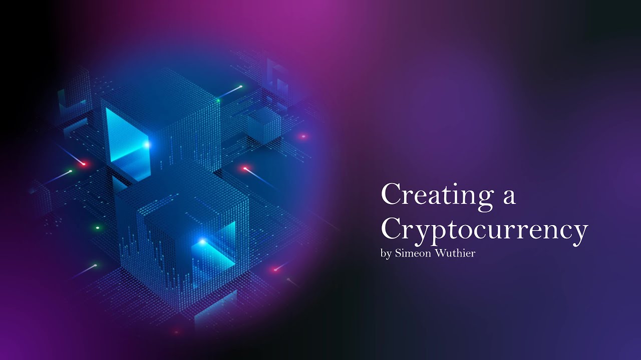 Creating Your Own Cryptocurrency YouTube creating-your-own-cryptocurrency-youtube