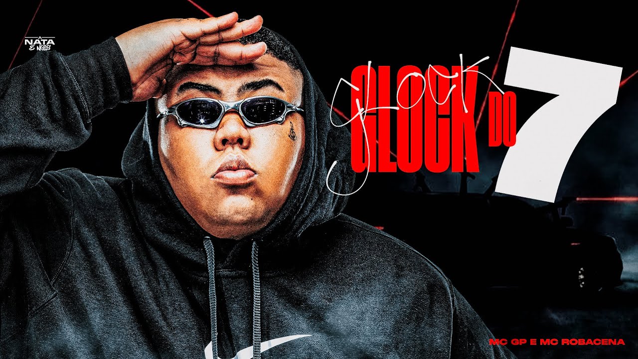 GLOCK DO 7 - Mc Gp e Mc Robacena - YouTube