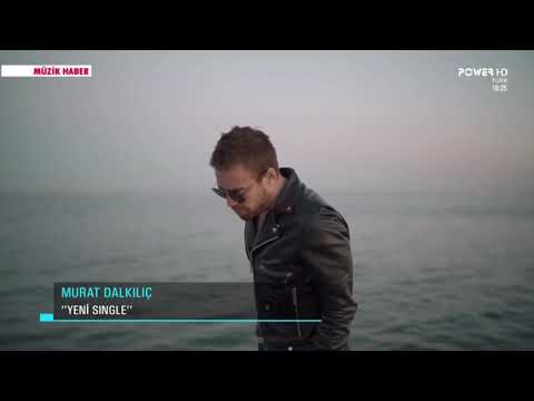 Murat Dalkılıç Yeni Single | PowerTürk Müzik Haber