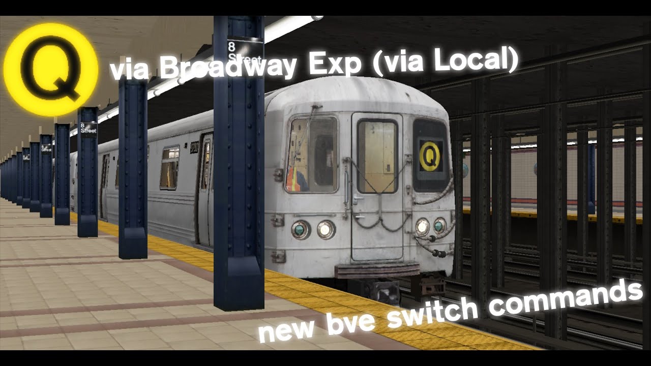 OpenBVE: Q Train via Broadway Exp via Local Track (New BVE 1.10 Switch ...