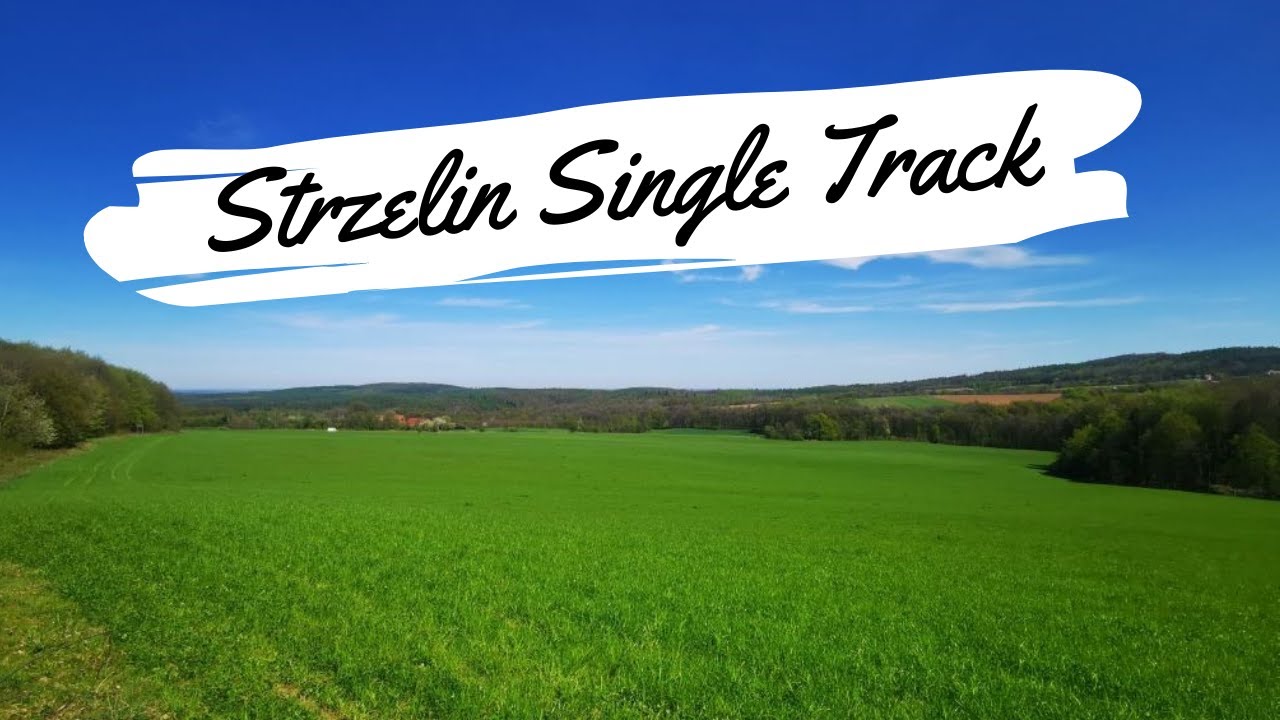 Strzelin Single Track pierwszy wypad - Trasa S3 - YouTube