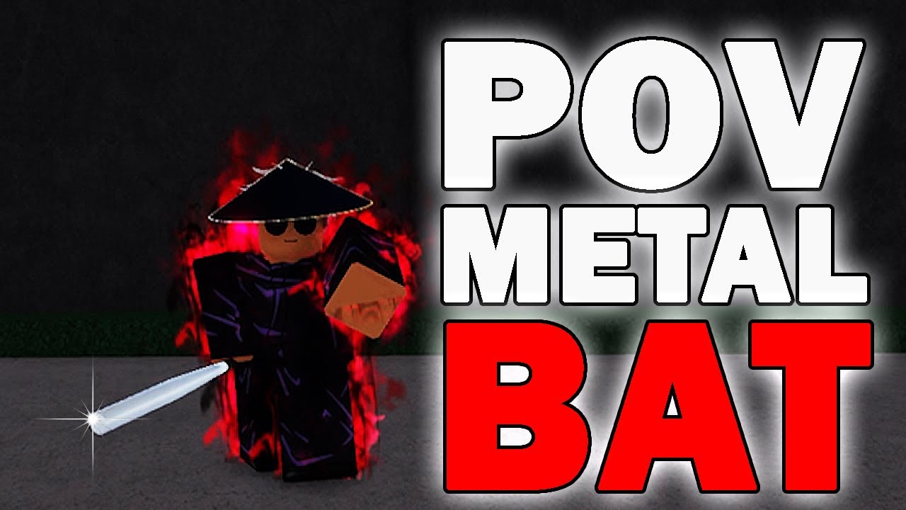POV: Metal Bat - The Strongest Battlegrounds - YouTube