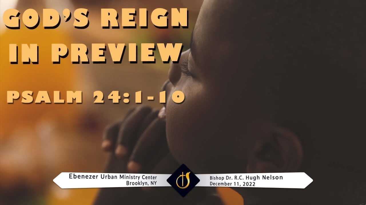 REBROADCAST: GOD’S REIGN IN PREVIEW - Ebenezer Urban Ministry Center ...