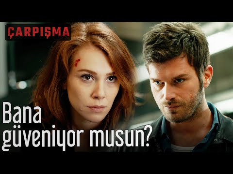 Bana Güveniyor Musun? - Çarpışma