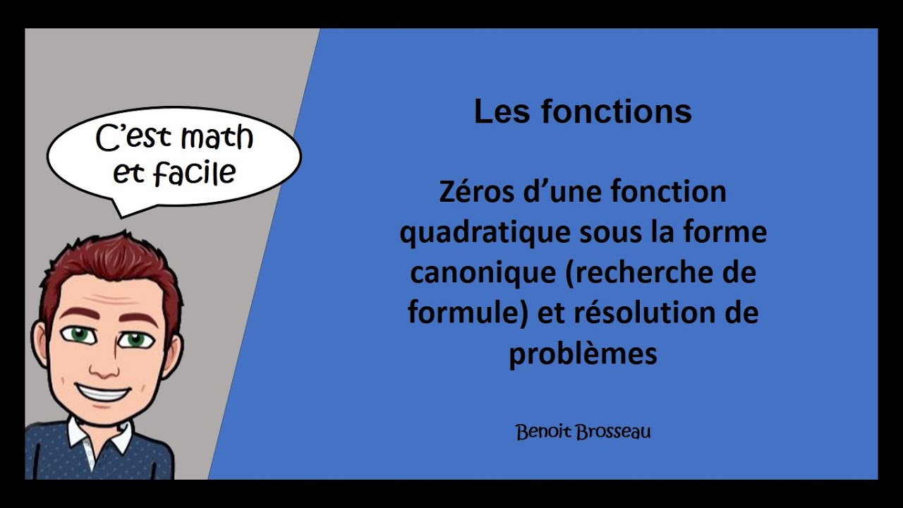Zéros d'une fonction quadratique forme canonique (recherche formule) et ...