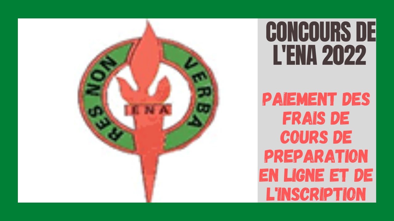 Concours De L'ENA Session 2022 : Inscription En Ligne & Paiement Des ...