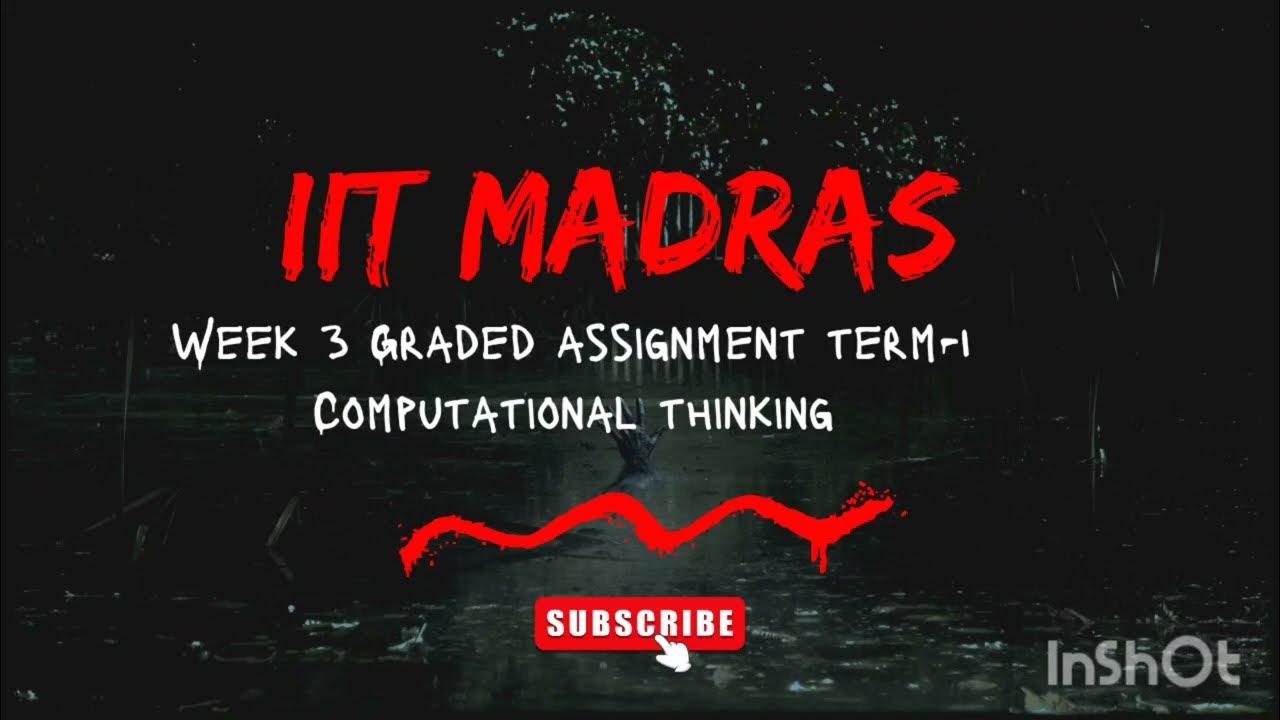 WEEK 3 | graded assignment | Computational thinking | IIT MADRAS | TERM 1 | FOUNDATION LEVEL ...