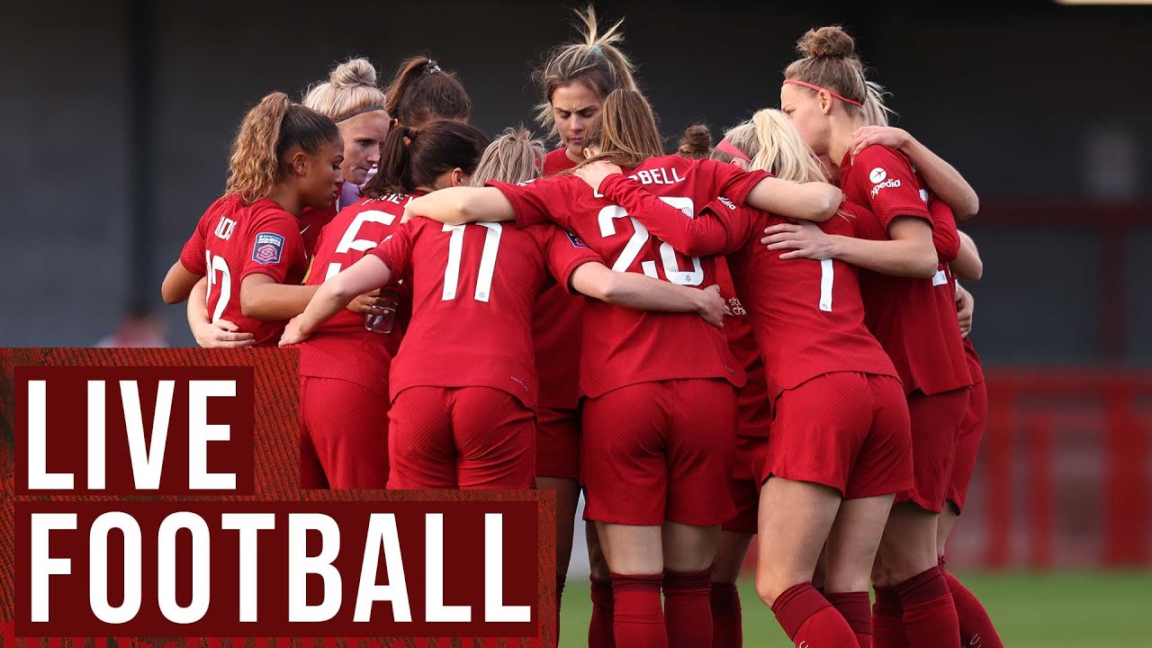 LIVE Football: Liverpool Women vs West Ham | Women's Super League - YouTube