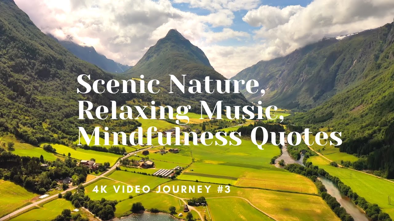 Quotes for Relaxation, Mindfulness & Inner Peace | 4K Scenic Nature ...