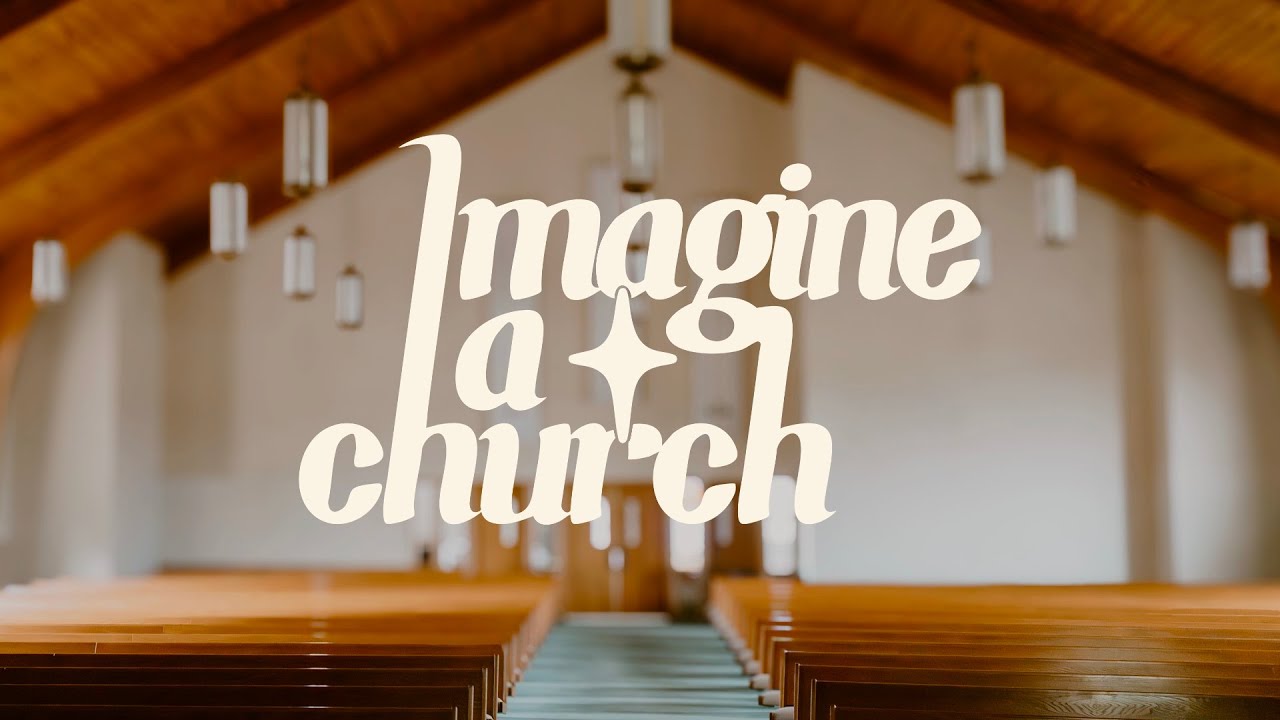 "Imagine a Church, Wk. 2" // SUNDAY 09.14.2025 - YouTube