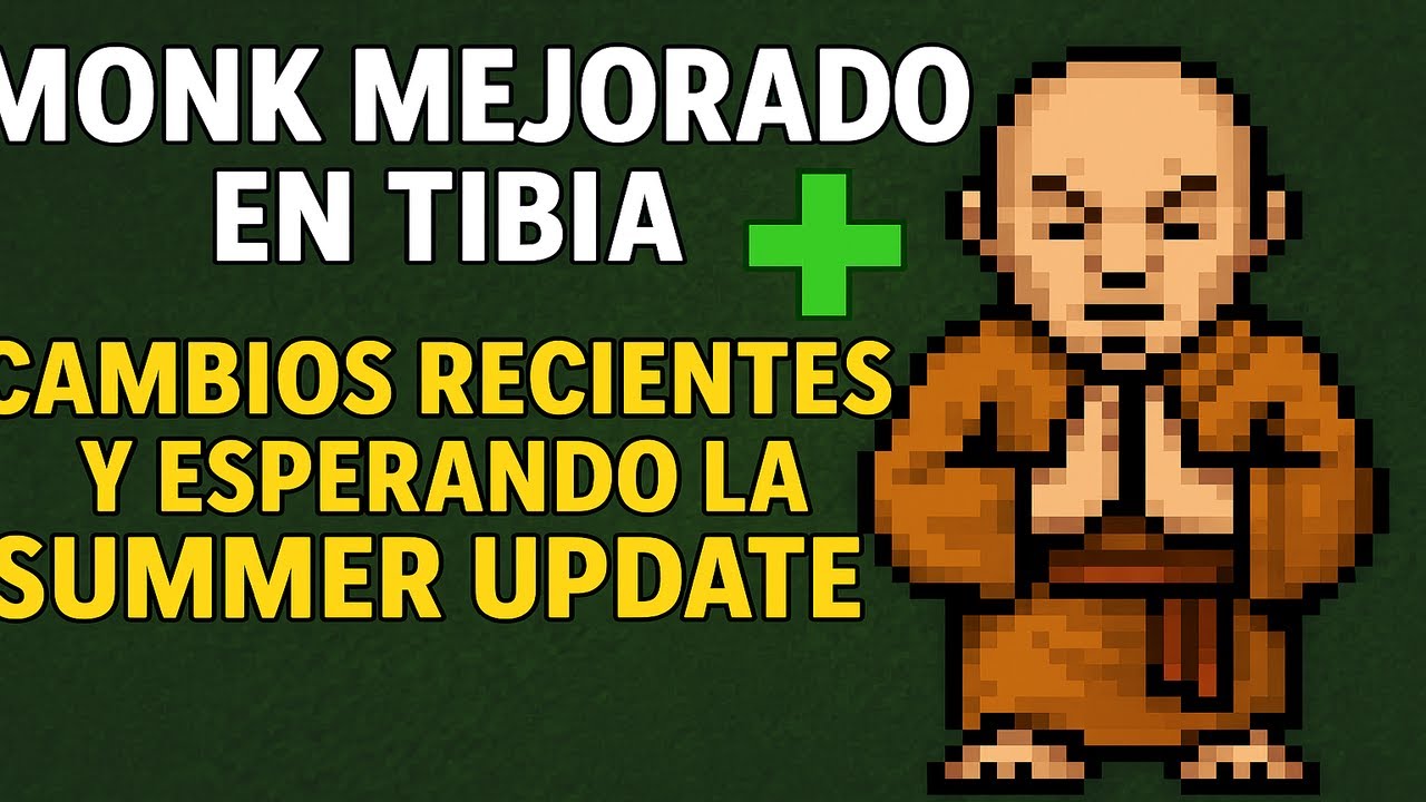 Últimos Cambios en Tibia: Buff al Monk y ¿Dónde Está la Summer Update ...