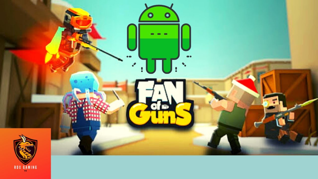 Fan of Guns Android Gameplay - YouTube