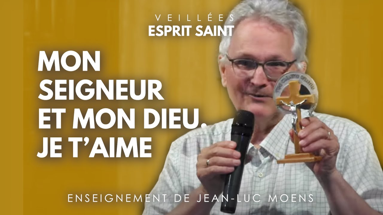 Jésus m'a aimé à la folie ! - Enseignement de Jean-Luc Moens (Veillée ...