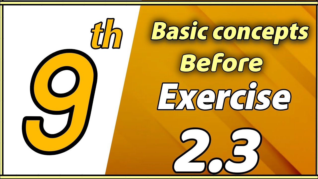9th Maths chapter 2 | Basic Concepts before Exercise 2.3 - YouTube