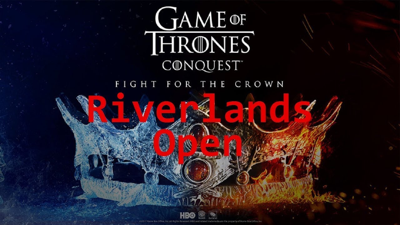 GOT: Conquest - The Riverlands Open - Game of Thrones: Conquest ...