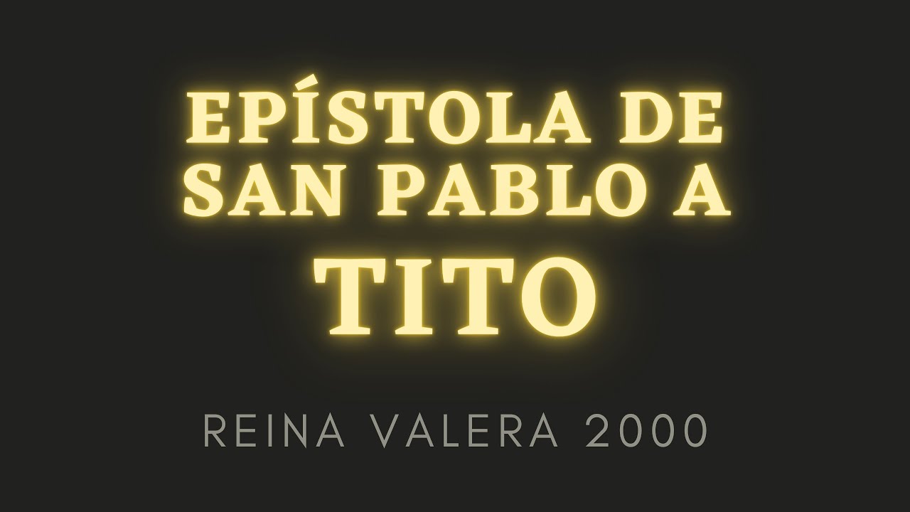Tito || Reina Valera / Jubileo 2000 || Audiolibro (Basado en el Textus ...