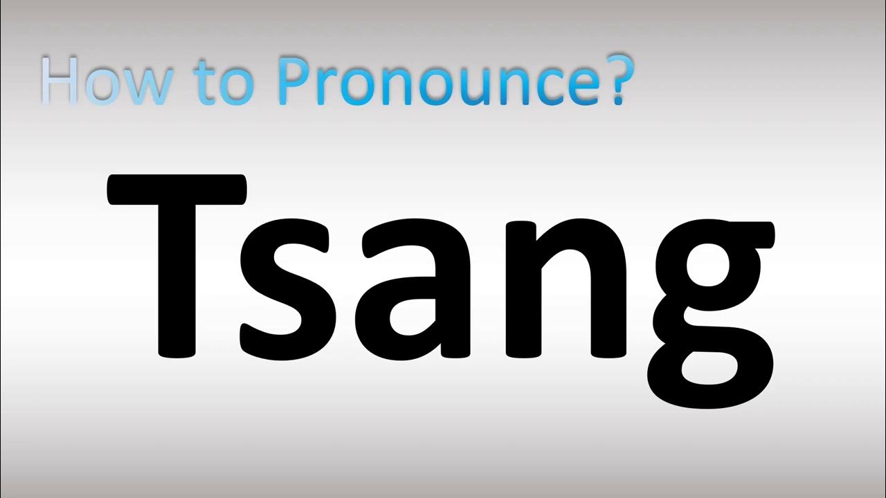 How to Pronounce Tsang - YouTube