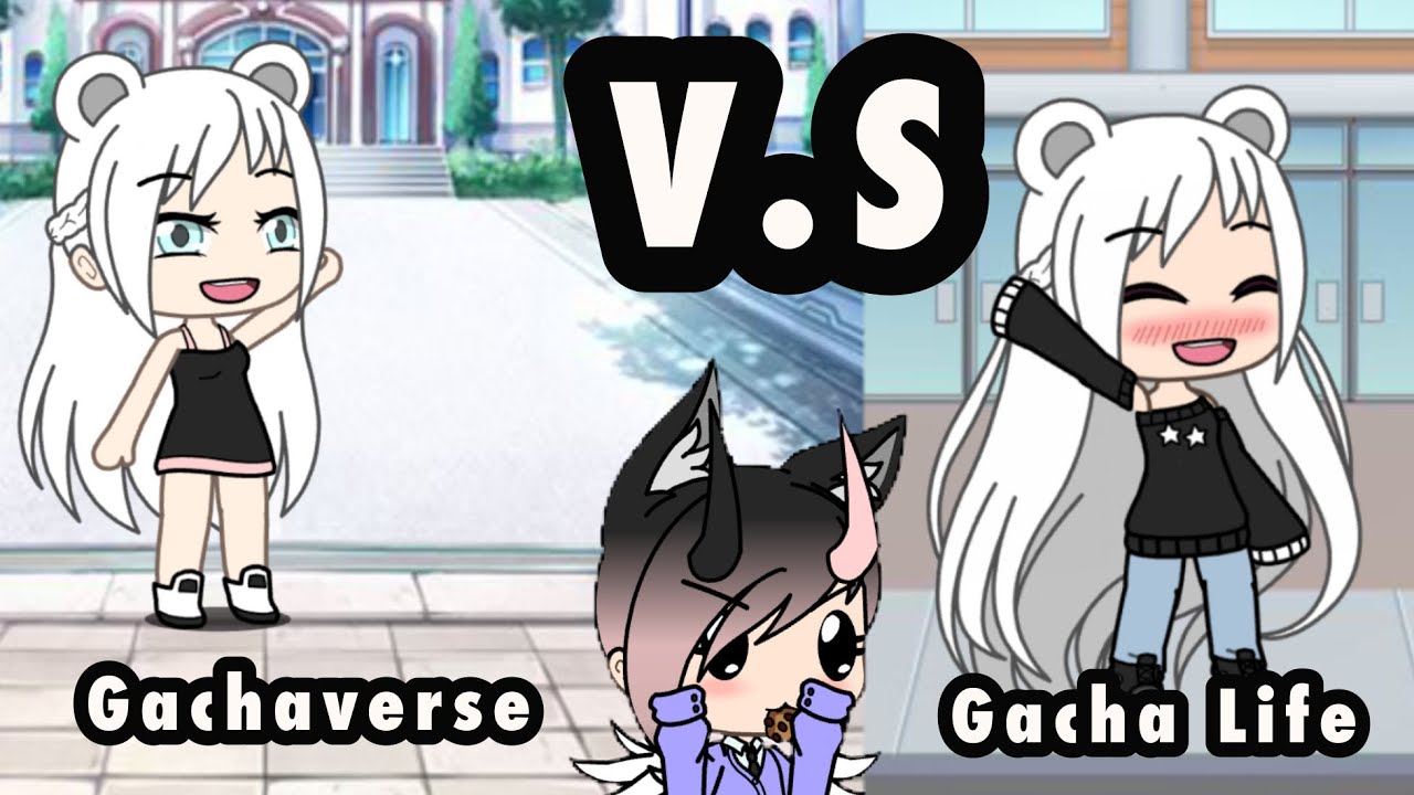 Gachaverse V.S Gacha Life - YouTube