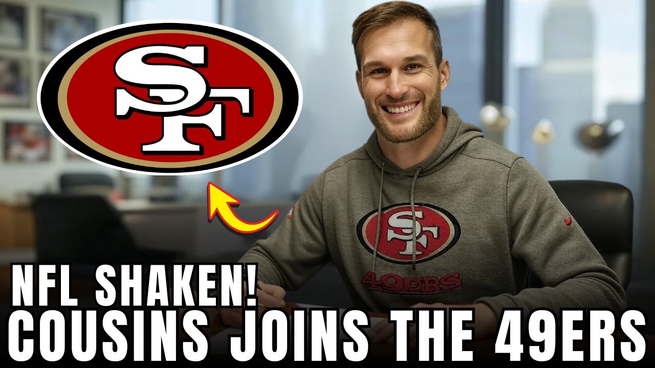 NFL EMERGENCY! Kirk Cousins' 49ers Contract CRASHES Market – Teams ...